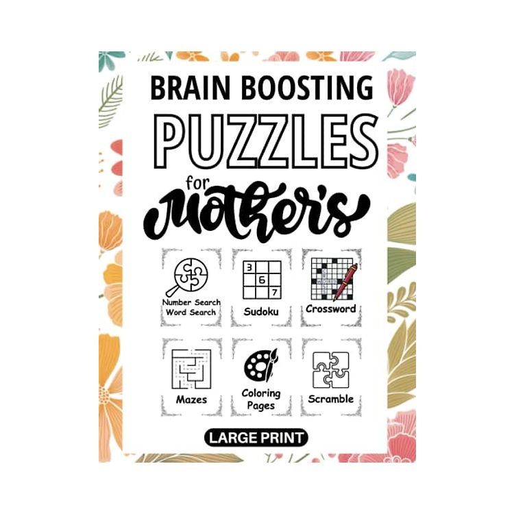 Brain Boosting Puzzles for Mothers: 137 Fun and Challenging Puzzles for ...