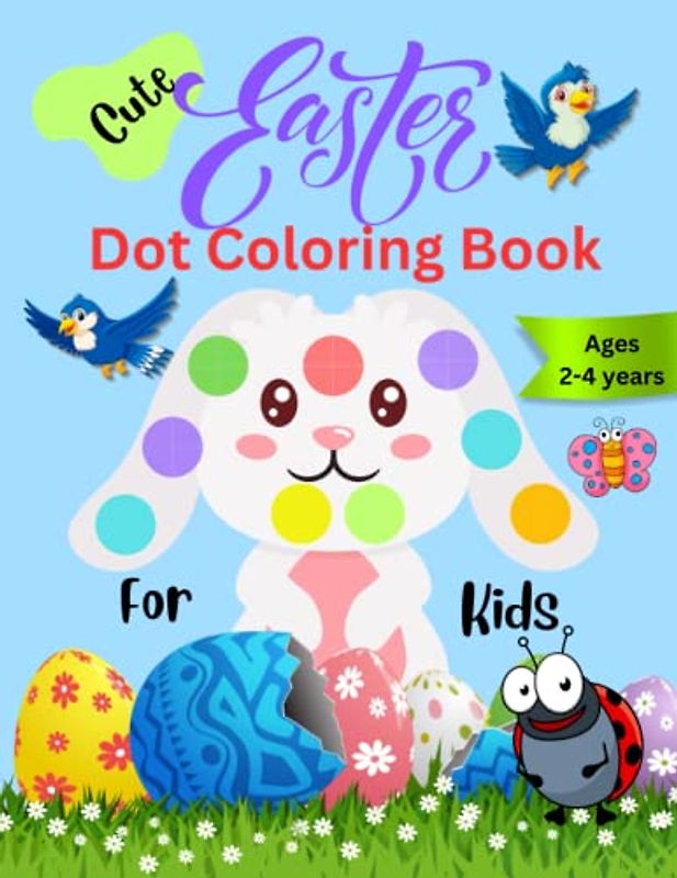 Easter Dot Marker Coloring Book for Kids: A Fun and Easy Easter-Themed ...