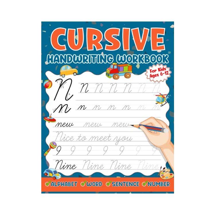 Cursive Handwriting Workbook For Kids Ages 6-12: Beginning Cursive ...
