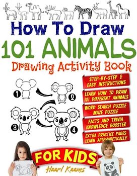 How To Draw 101 Animals - For Kids: Drawing Activity Book To Easily ...
