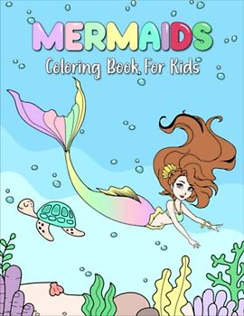 Mermaids Coloring Book For Kids: Ages 5-10, Mermaid Activity Book For ...