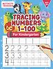 Tracing Numbers 1-100 For Kindergarten: Number Practice Workbook To ...