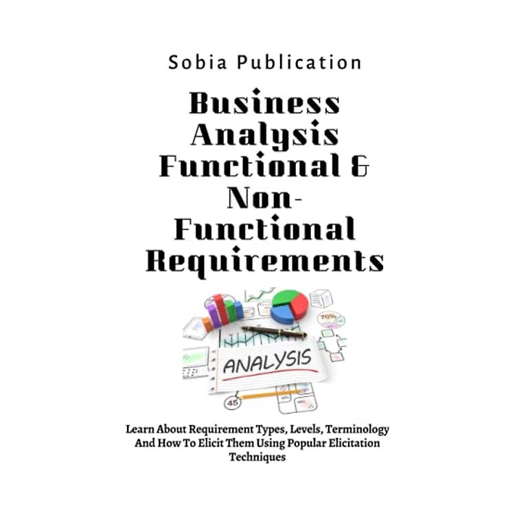 Business Analysis Functional & Non-Functional Requirements: Learn About Requirement Types ...