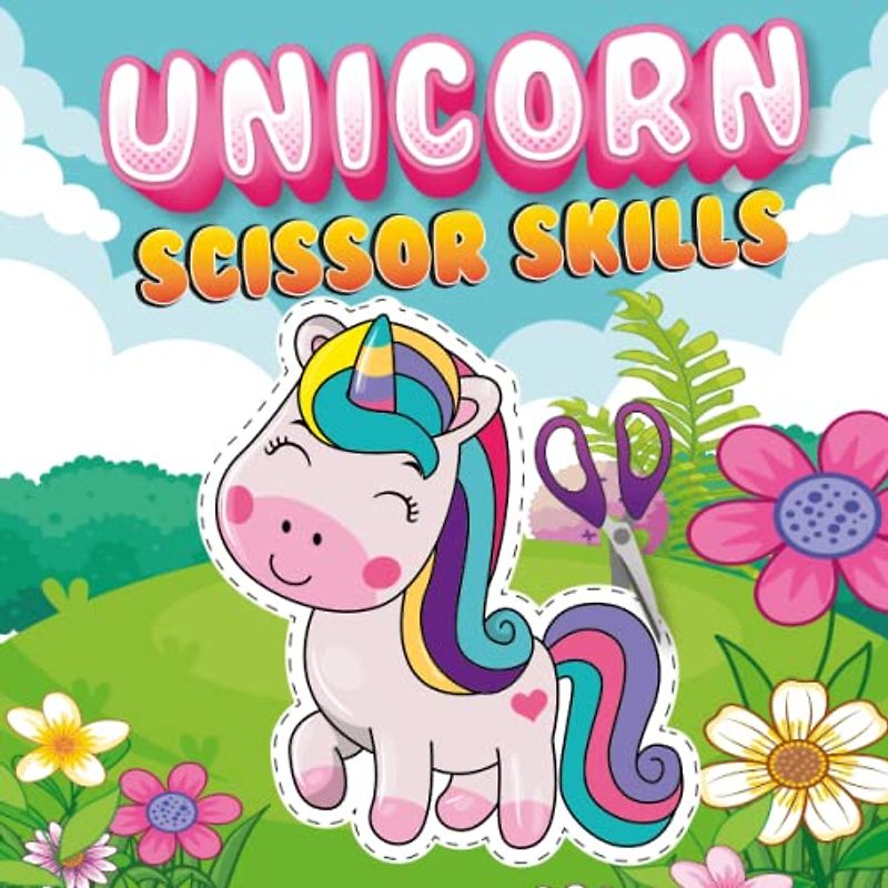 Unicorn Scissor Skills coloring: cutting books for kids ages 3-5 ...