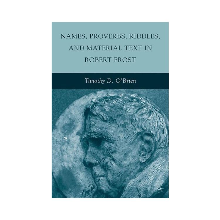 Names, Proverbs, Riddles, and Material Text in Robert Frost gebraucht ...