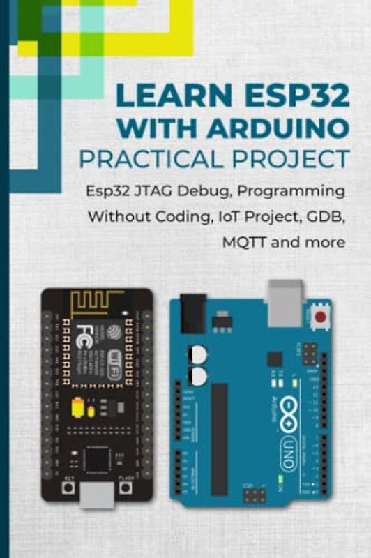 LEARN ESP32 WITH ARDUINO - PRACTICAL PROJECT: Esp32 JTAG Debug ...