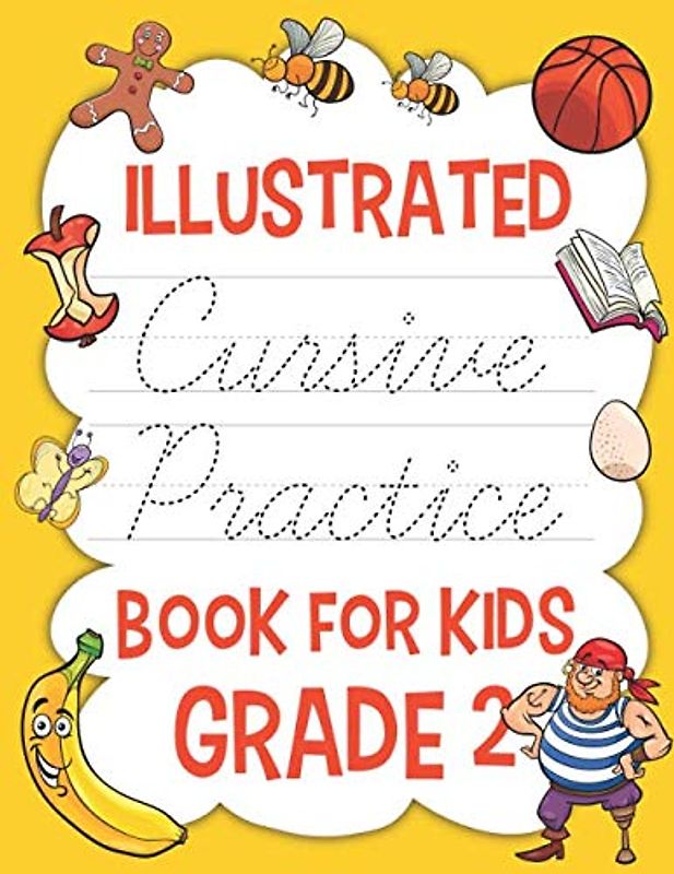Illustrated Cursive Practice Book for Kids Grade 2: How to Write ...