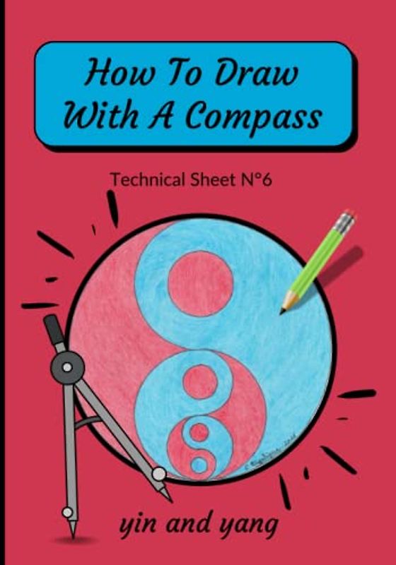 How To Draw With A Compass Technical Sheet N°6 yin and yang: step-by ...