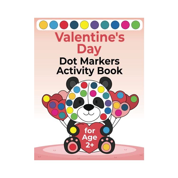 Valentine's Day Dot Markers Activity Book: Easy Guided Do a dot page a ...
