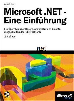 Microsoft .NET - Eine Einführung. Ein Überblick über Design ...