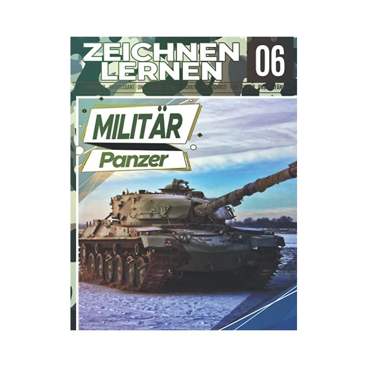 militär Panzer Zeichnen Lernen 06: LEHRREICH, INTERESSANT UND LEICHT ...