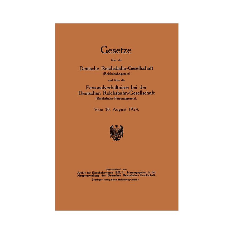 Gesetze über die Deutsche Reichsbahn-Gesellschaft (Reichsbahngesetz ...