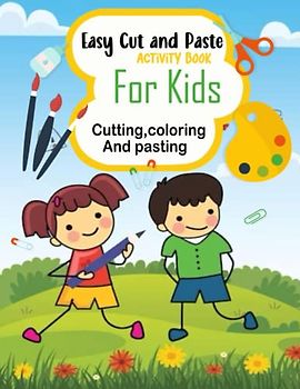 Easy Cut and Paste Activity Book For Kids: Scissor Skills Activity Book ...