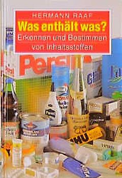 Was enthält was?. Erkennen und Bestimmen von Inhaltsstoffen gebraucht ...
