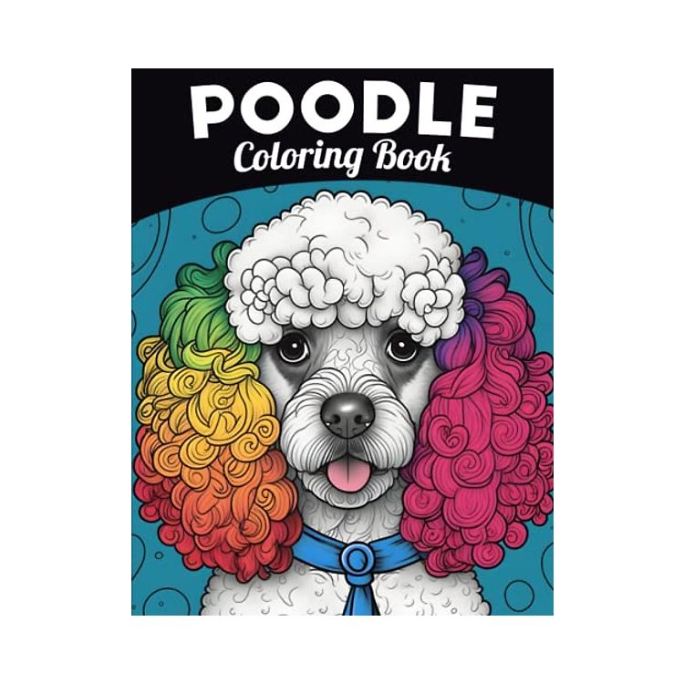 Poodle Coloring Book: Fun and Easy Dogs Coloring Pages in Cute Style ...