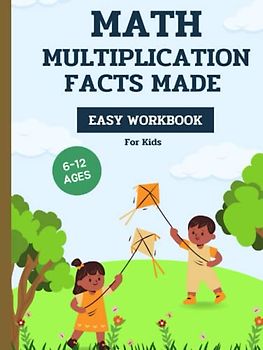 Multiplication Facts Made Easy Workbook: Times Tables the fun way book ...