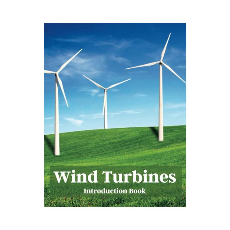 Wind Turbine Introduction: Understanding the Basics of Wind Renewable ...