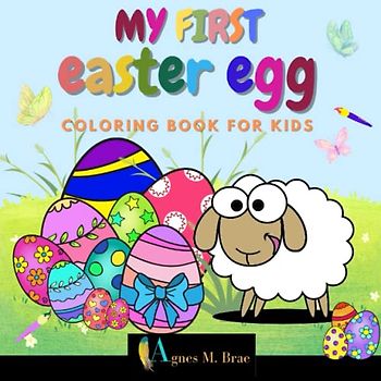 My First Easter Egg Coloring Book For Kids: Big And Easy Activity Book ...