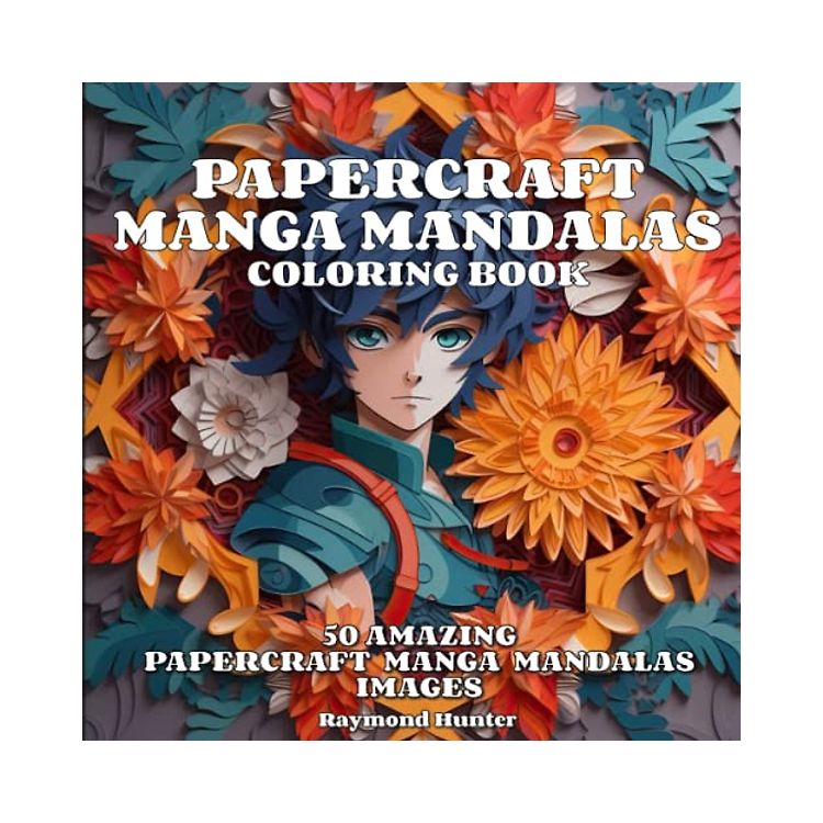 Papercraft Manga Mandalas: Shade your stress away with 50 stunning 3D ...