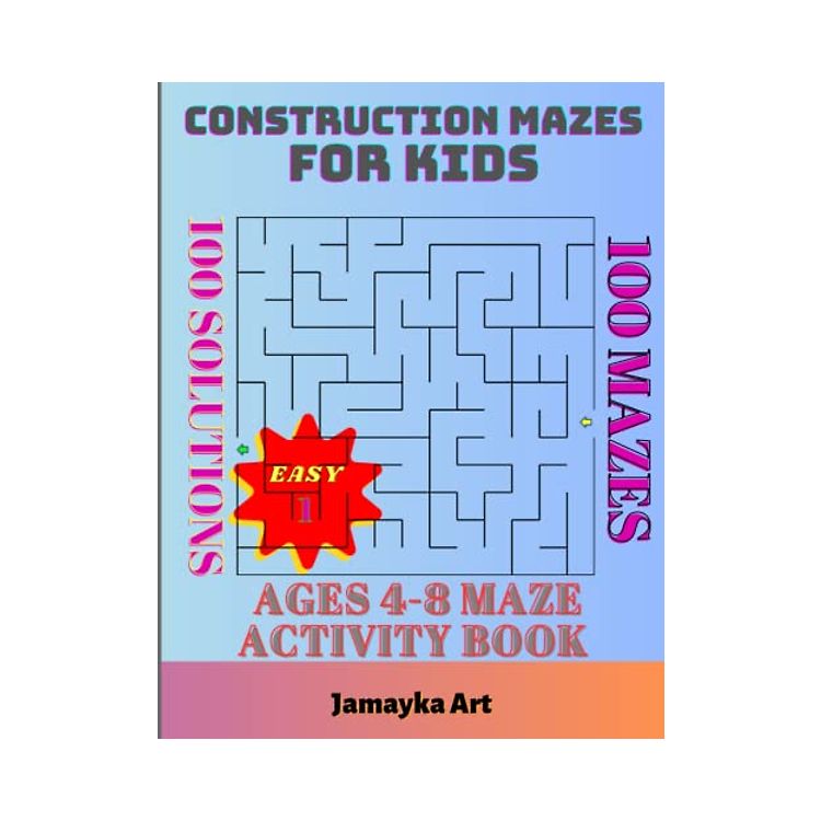 Construction Mazes for Kids Ages 4-8 Maze Activity Book: Mazes for ...