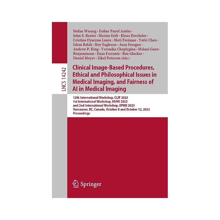 Clinical Image-Based Procedures, Fairness of AI in Medical Imaging, and ...