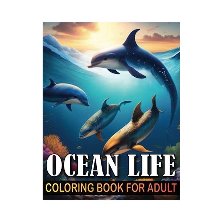 Ocean Life Coloring Book For Adults: Beautiful sea life, tropical fish ...