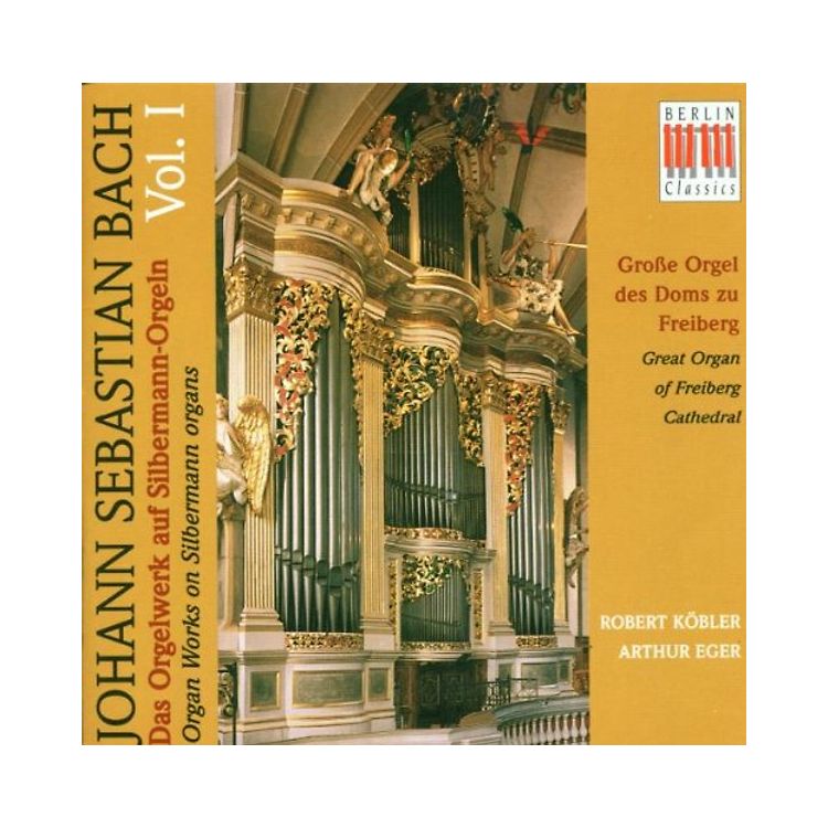 Robert Köbler - Das Orgelwerk auf Silbermann-Orgeln Vol. 1 (Die große Orgel des Doms zu Freiberg ...