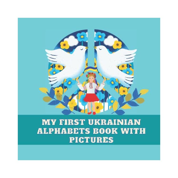 My First Ukrainian Alphabets Book With Pictures: Teach And Learn Basic ...