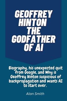 Geoffrey Hinton the Godfather of Ai: Biography, his unexpected quit ...