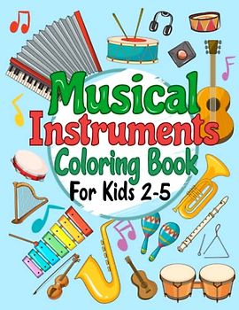 Musical Instruments Coloring Book for Kids: Learning Musical ...
