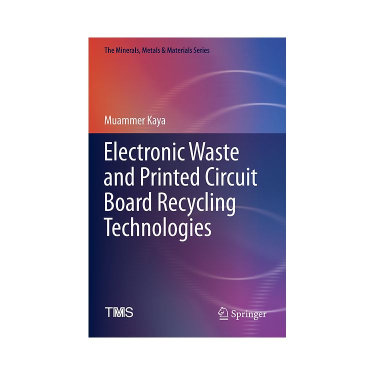 Electronic Waste and Printed Circuit Board Recycling Technologies ...