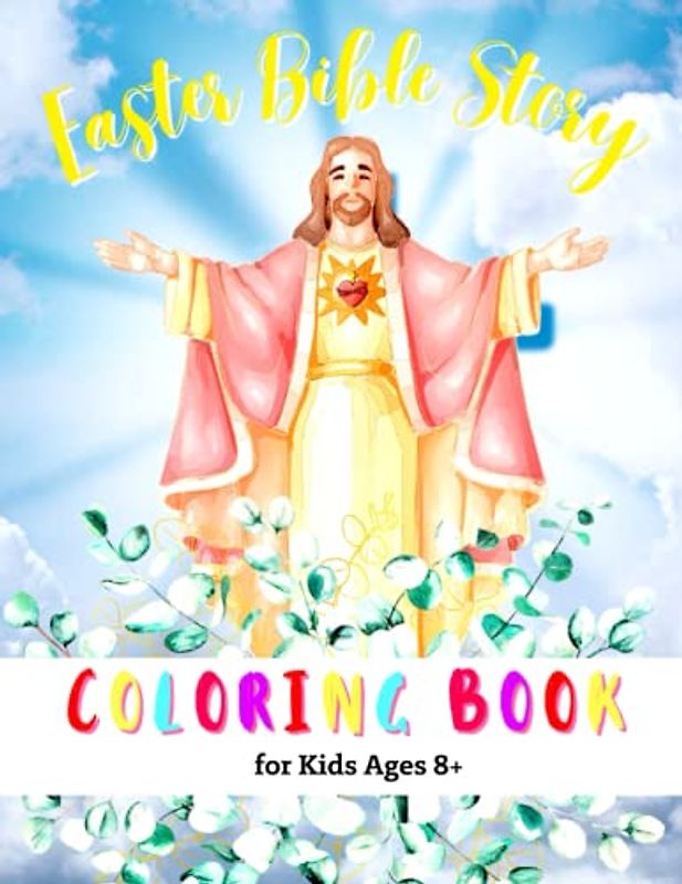 Easter Bible Story Coloring Book for Kids Ages 8+: The Crucifixion ...