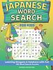 JAPANESE WORD SEARCH FOR KIDS: Learning Hiragana & Katakana with Fun 100 Word Search Puzzles ...