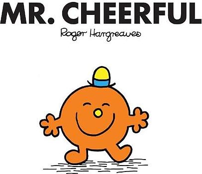 Mr. Cheerful: The Brilliantly Funny Classic Children’s illustrated Series (Mr. Men Classic ...