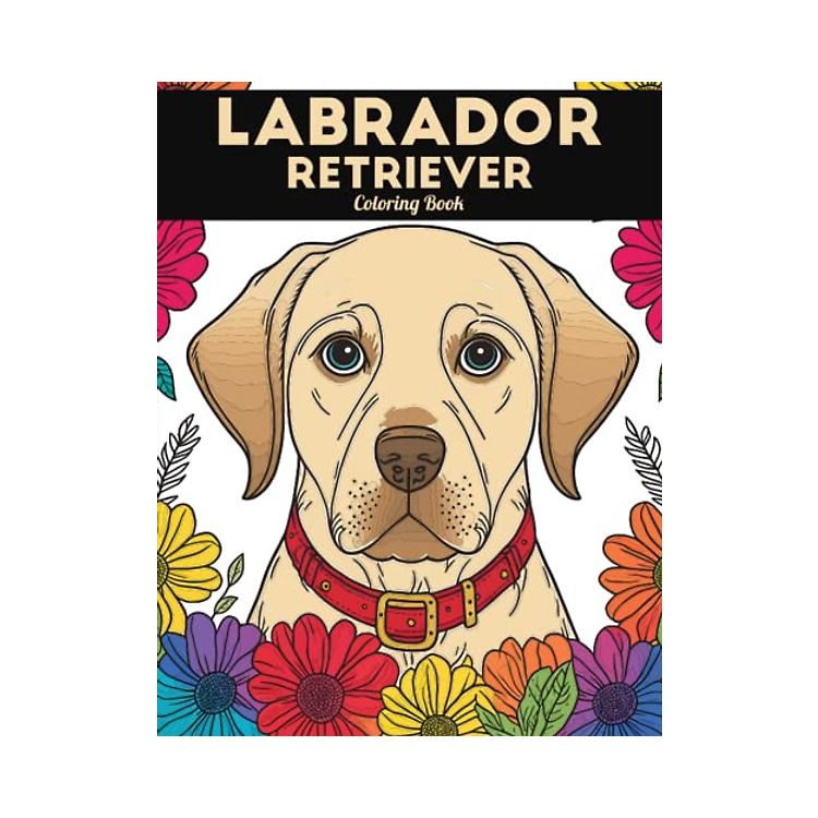 Labrador Retriever Coloring Book: Fun and Easy Dogs Coloring Pages in ...