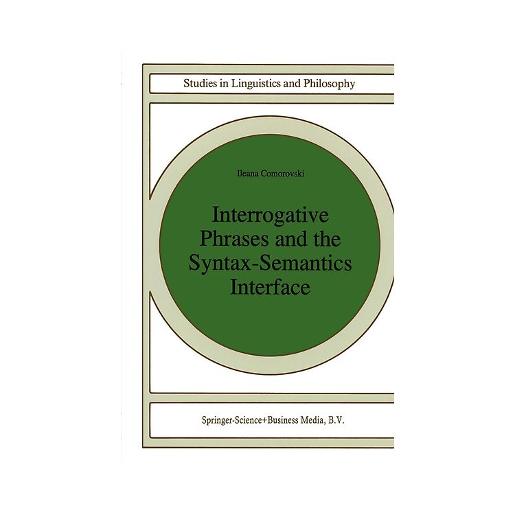 Interrogative Phrases and the Syntax-Semantics Interface gebraucht kaufen