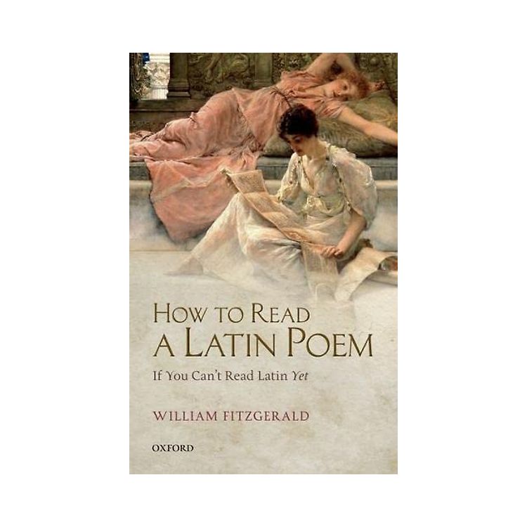 How to Read a Latin Poem: If You Can't Read Latin Yet gebraucht kaufen
