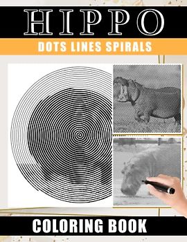 Hippo Dots Lines Spirals Coloring Book: Great Illustrations Of ...